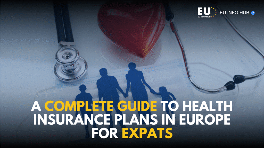 A Complete Guide to Health Insurance Plans in Europe for Expats | EU ...